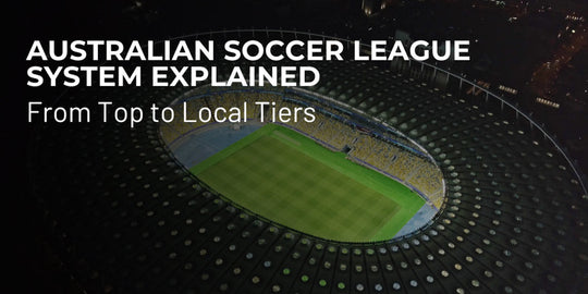 Australian Soccer League System Explained: From Top to Local Tiers – TX ...