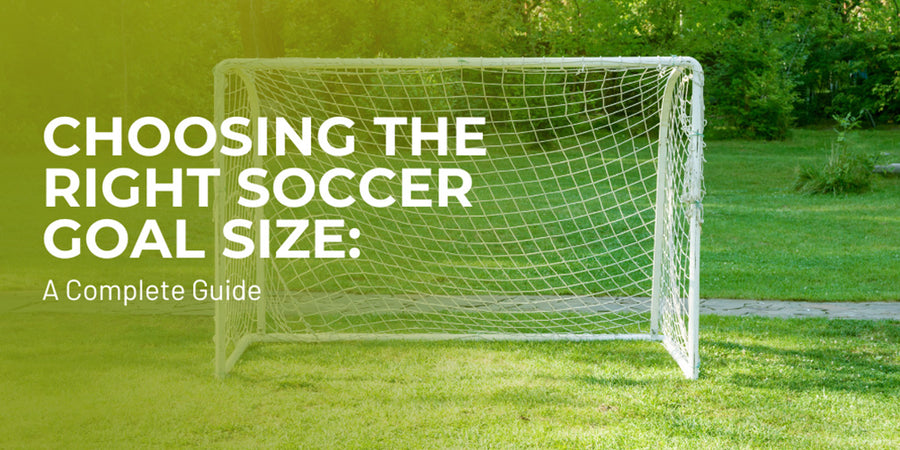 Choosing the Right Soccer Goal Size: A Complete Guide – TX Football