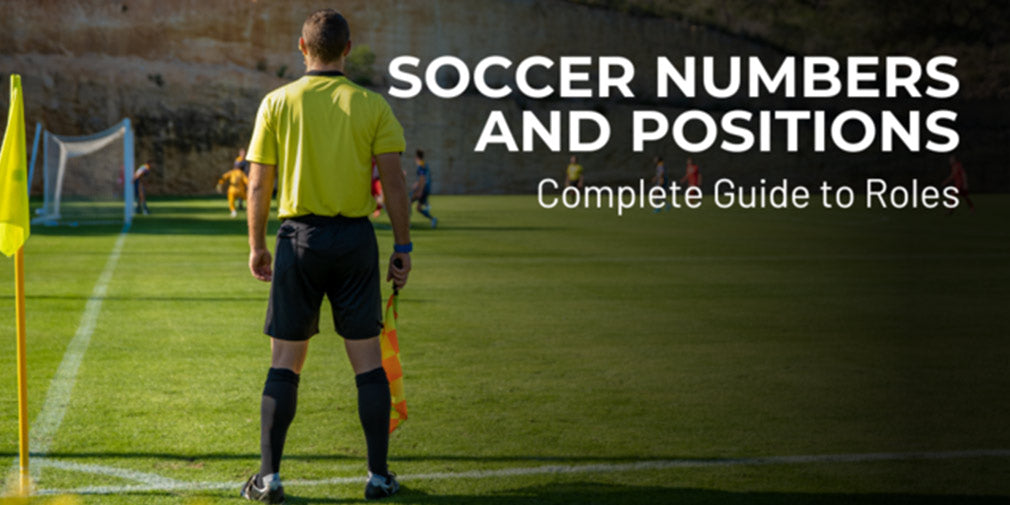 Soccer Numbers and Positions: Complete Guide to Roles – TX Football